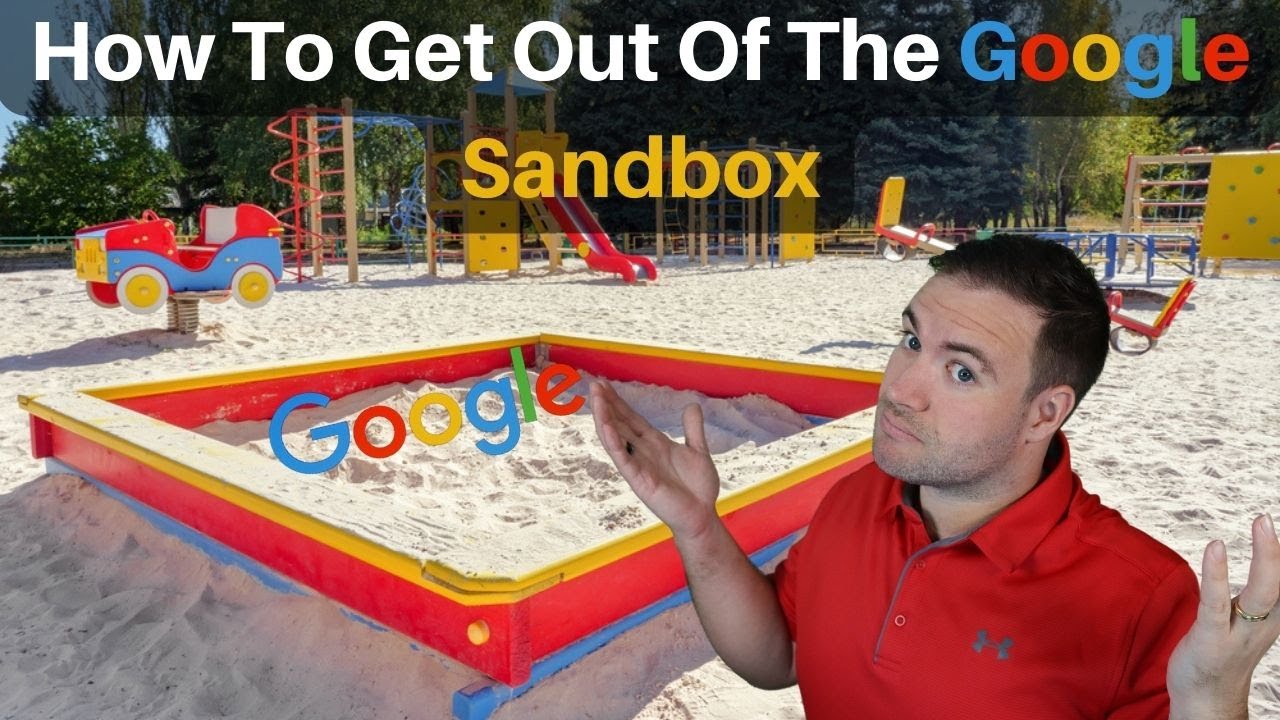 How To Get Out Of The Google Sandbox